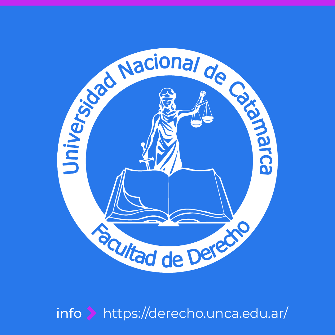 FACULTAD DE DERECHO – UNIVERSIDAD NACIONAL DE CATAMARCA